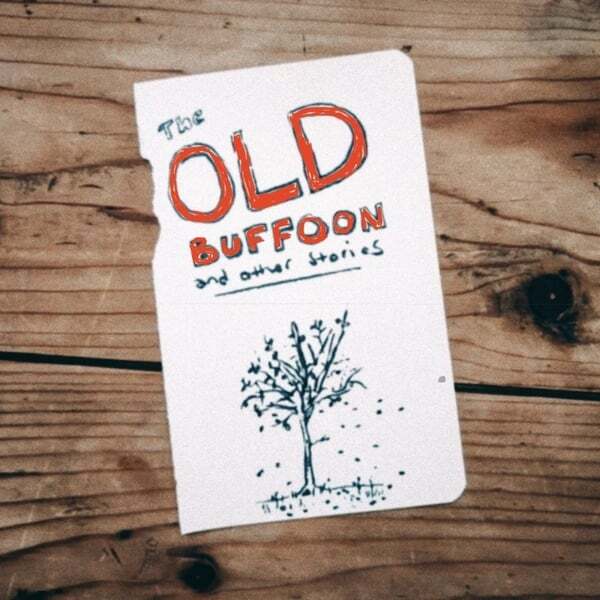 Paul Birchall | The Old Buffoon And Other Short Stories. – The Progmeister